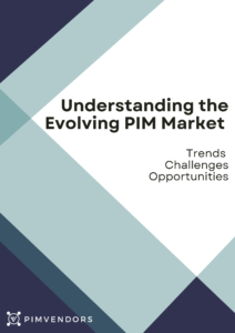 Understanding the Evolving PIM Market - PIMvendors